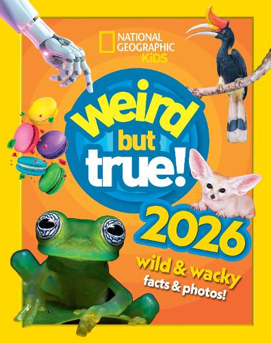 Weird but true! 2026: wild and wacky facts & photos! (National Geograp